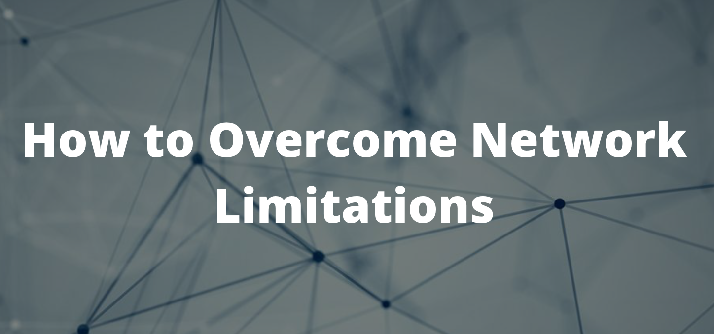 How to Overcome Network Limitations - Bridgeworks
